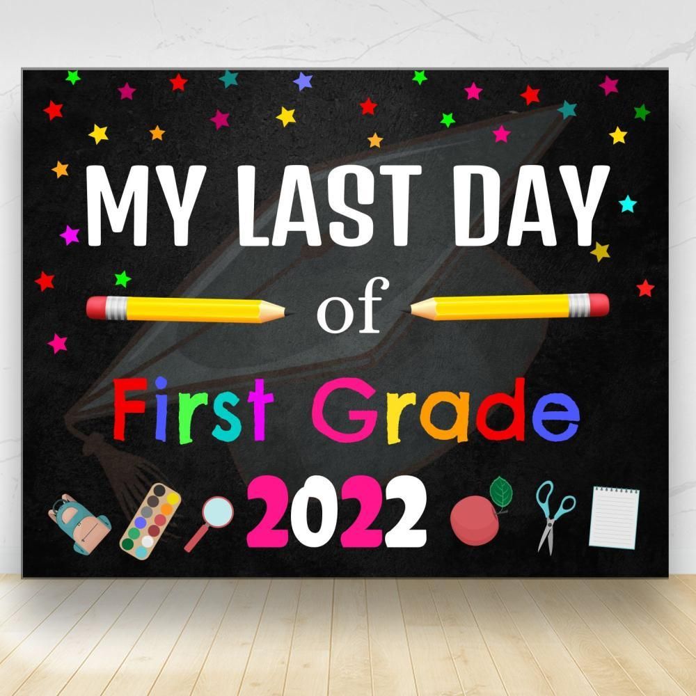 Editable My Last Day of First Grade Chalkboard Sign DIY | Bobotemp