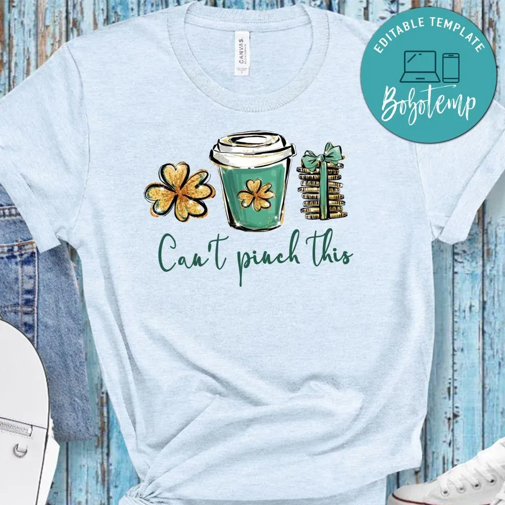 Can't Pinch This Saint Patrick's Day T-Shirt | Bobotemp