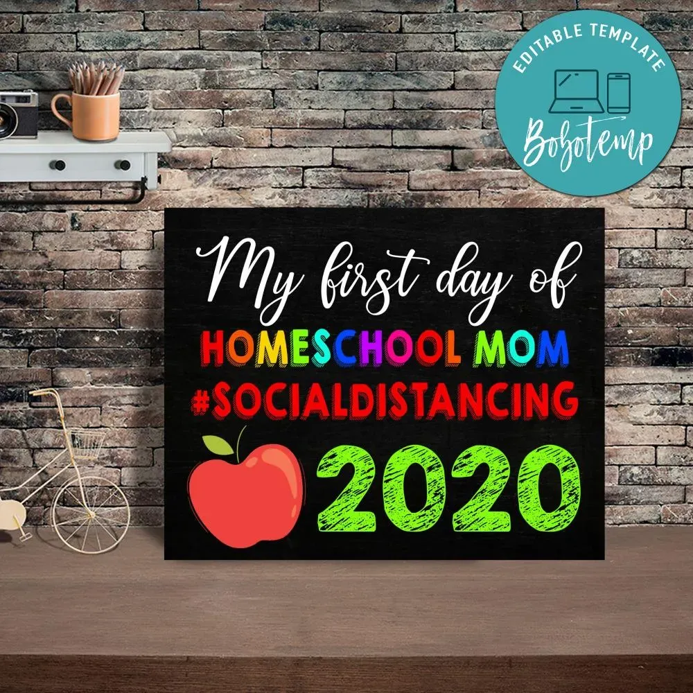 Social Distancing My First Day of Homeschool Mom Sign Printable | Bobotemp