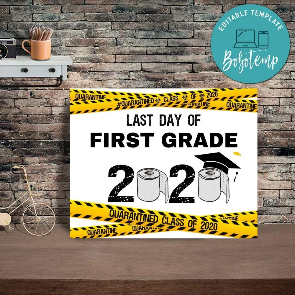 Quarantine Last Day of First Grade Printable Sign DIY | Bobotemp