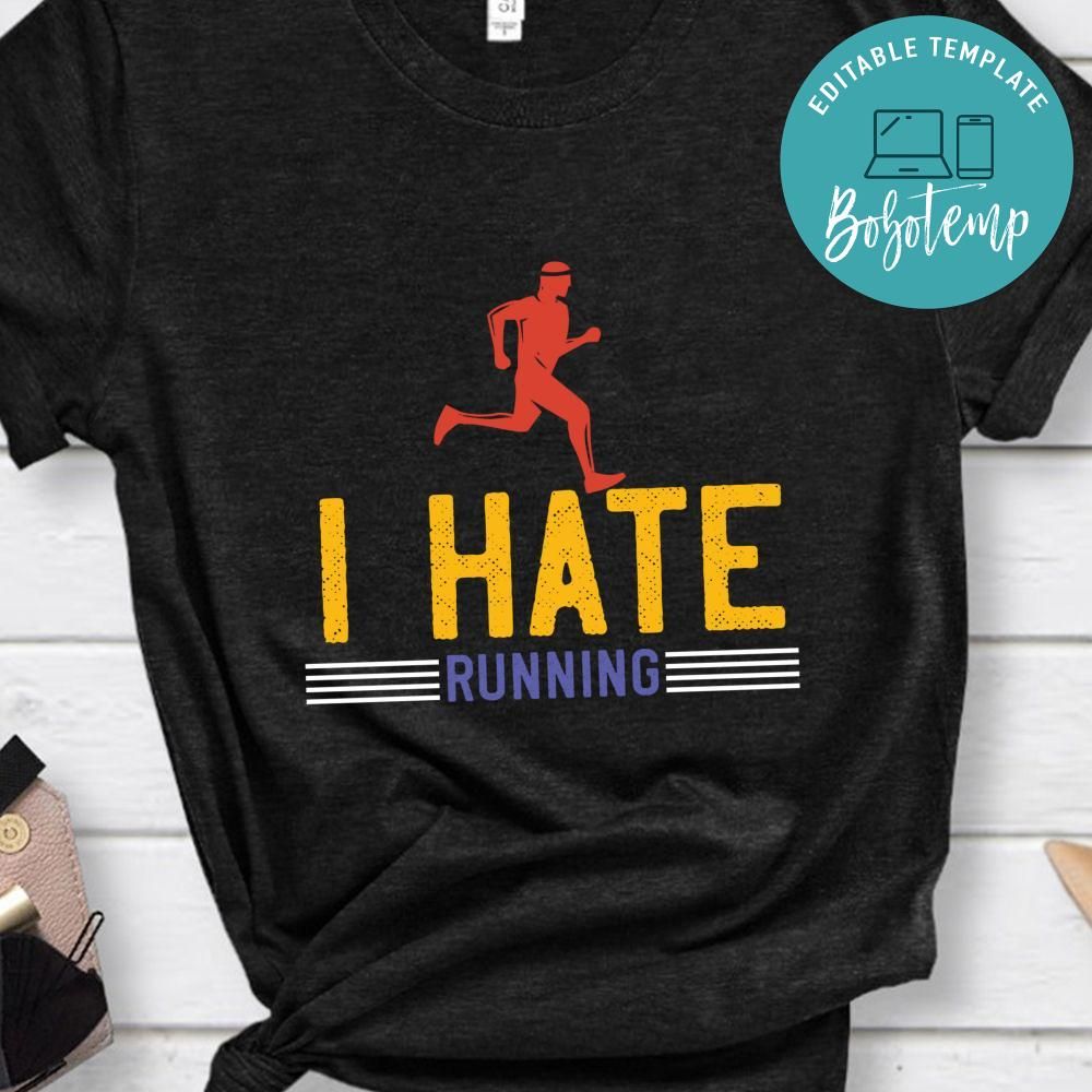 i hate running Shirt | Bobotemp