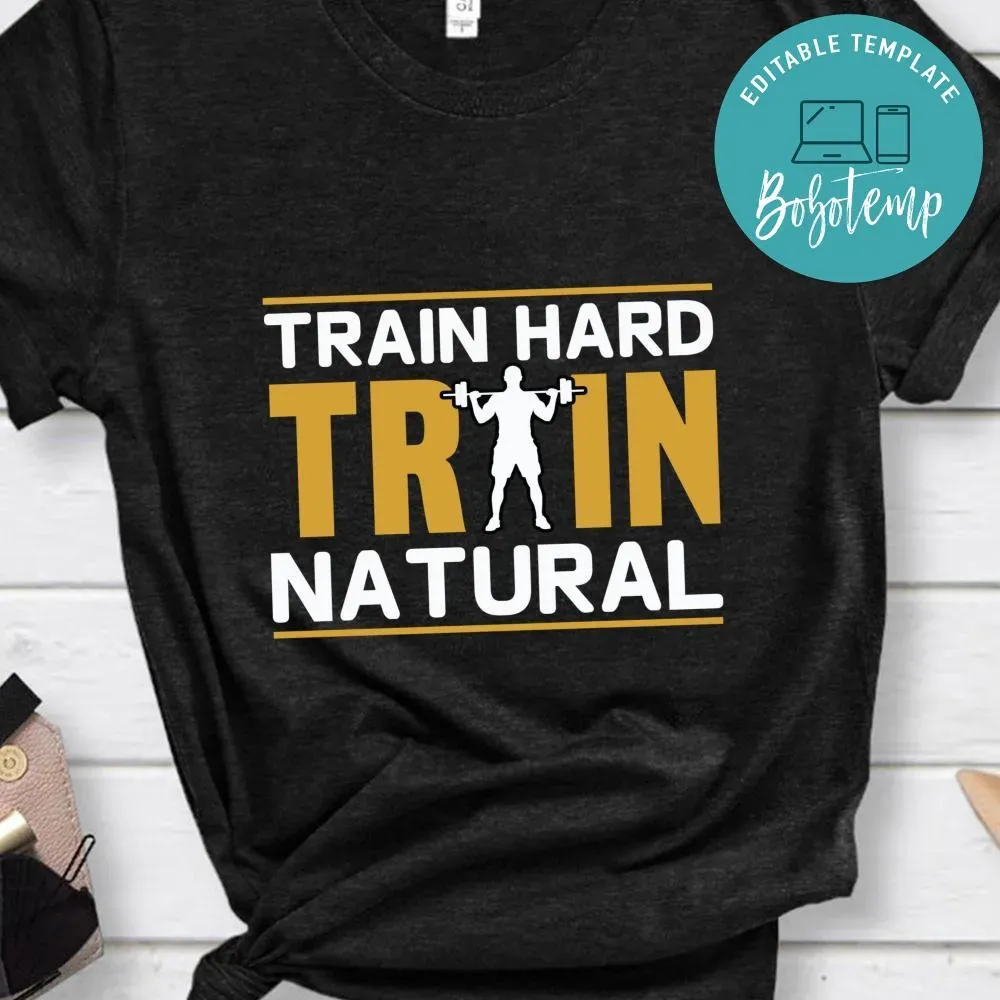 Train hard train natural shirt | Bobotemp