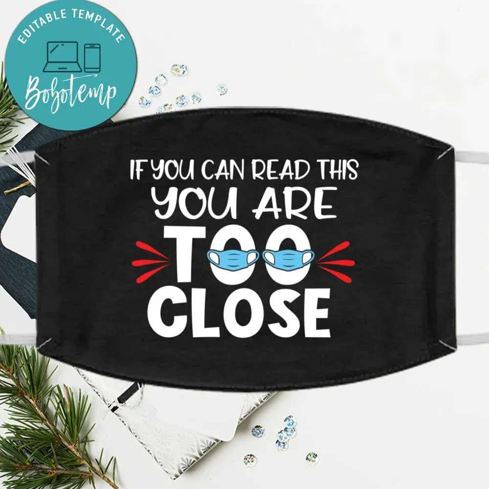 Funny Social Distancing You are too close Face Mask | Bobotemp