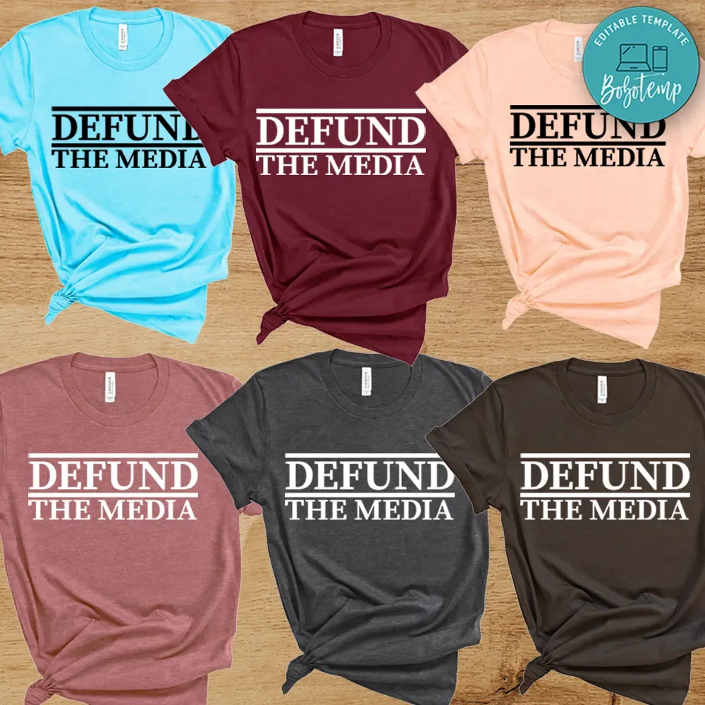 Defund the Media Shirt - Funny Political Protest Shirt | Bobotemp