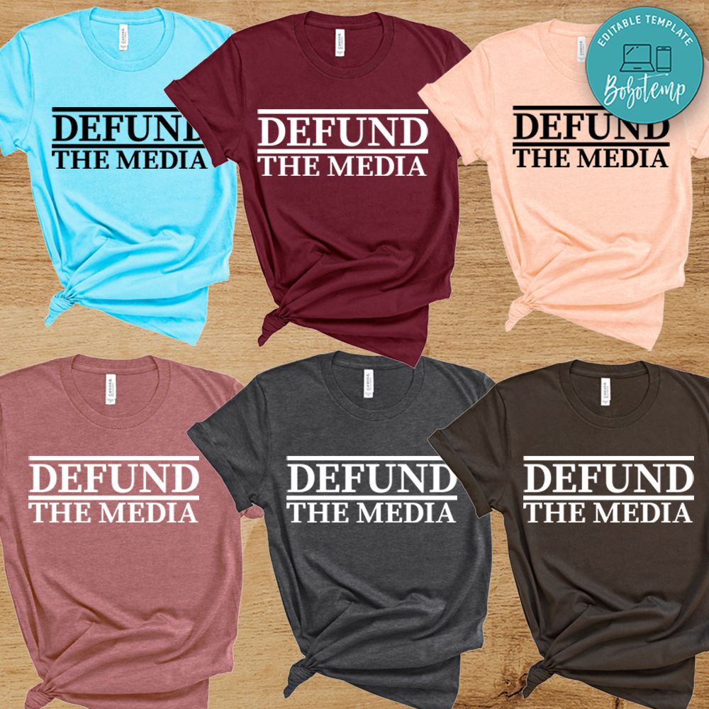 Defund the Media Shirt - Funny Political Protest Shirt | Bobotemp