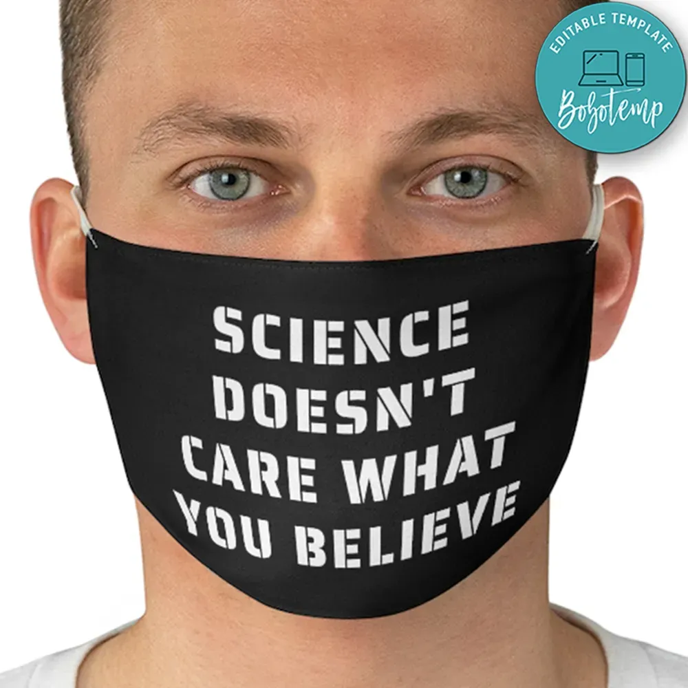 Science doesn't care what you believe Fabric Face Mask | Bobotemp