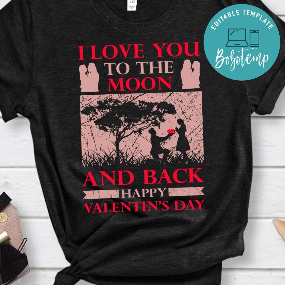 I Love You To The Moon And Back Happy Valentine's Day Shirt | Bobotemp