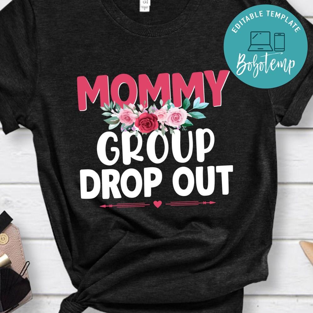 Mommy Group Drop Out Shirt | Bobotemp
