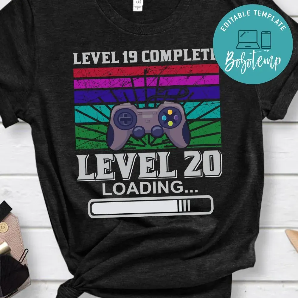 Level 19 Complete Level 20 Loading Shirt | Bobotemp