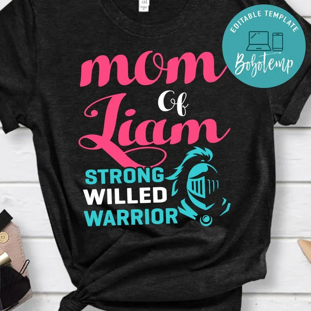 Mom Of Liam Strong Willed Warrior Shirt | Bobotemp