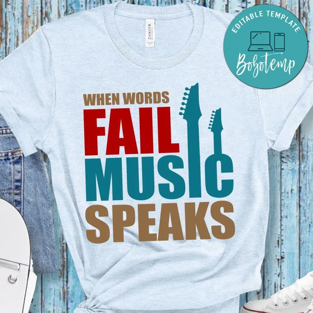When Words Fail Music Speaks T-Shirt | Bobotemp