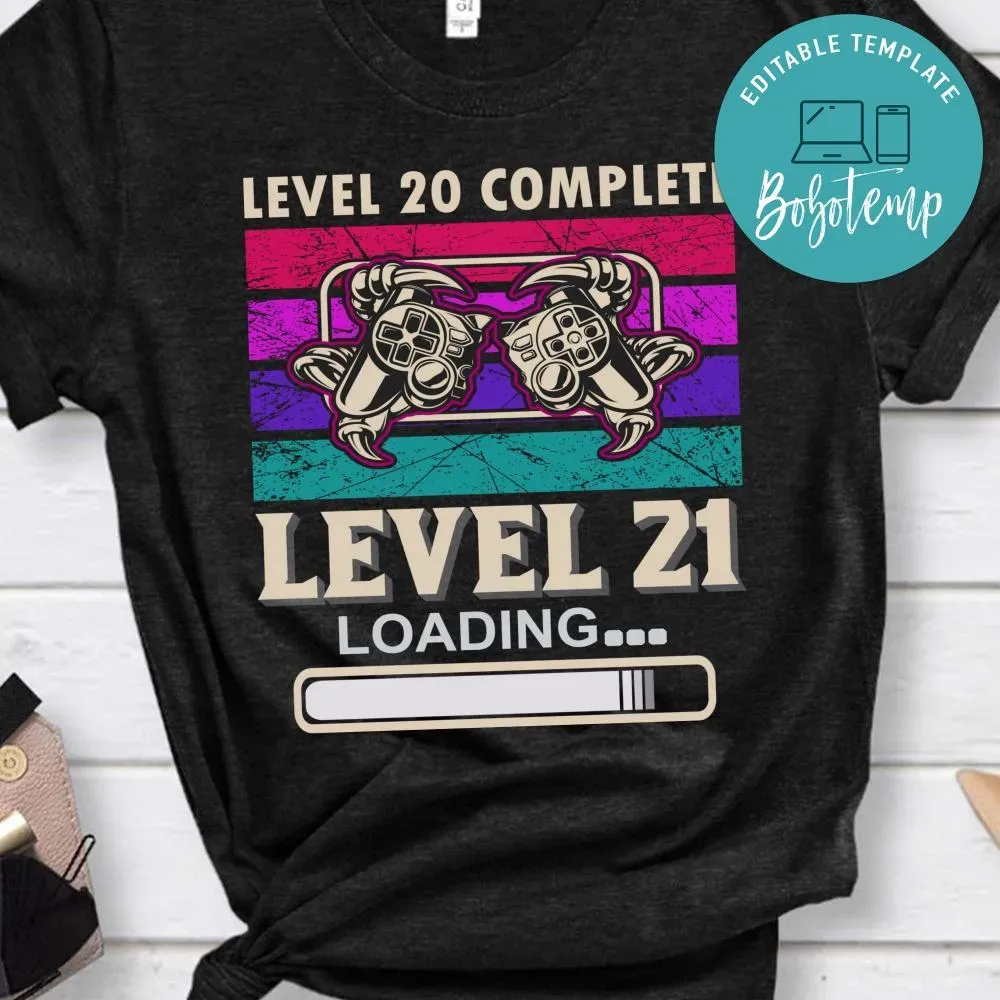 Level 20 Complete Level 21 Loading Shirt | Bobotemp