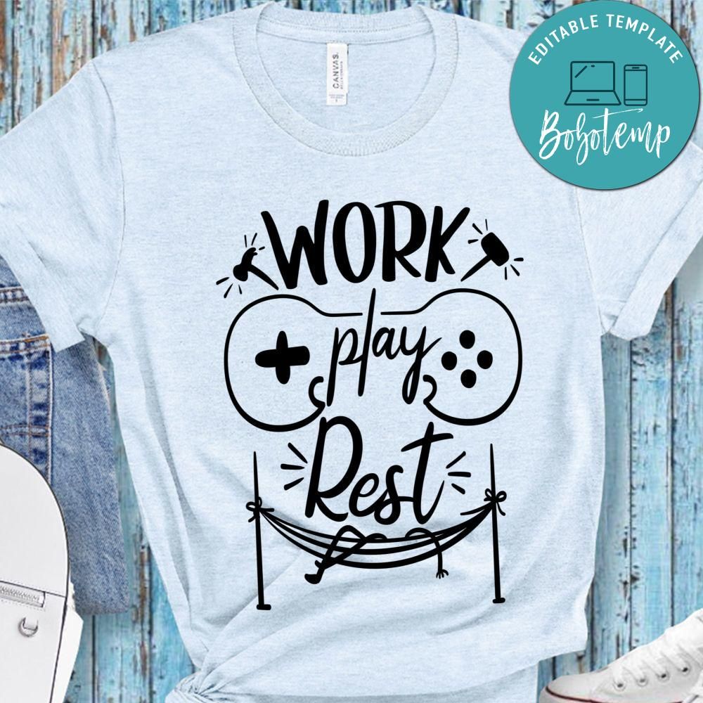 Work Play Rest T-Shirt | Bobotemp