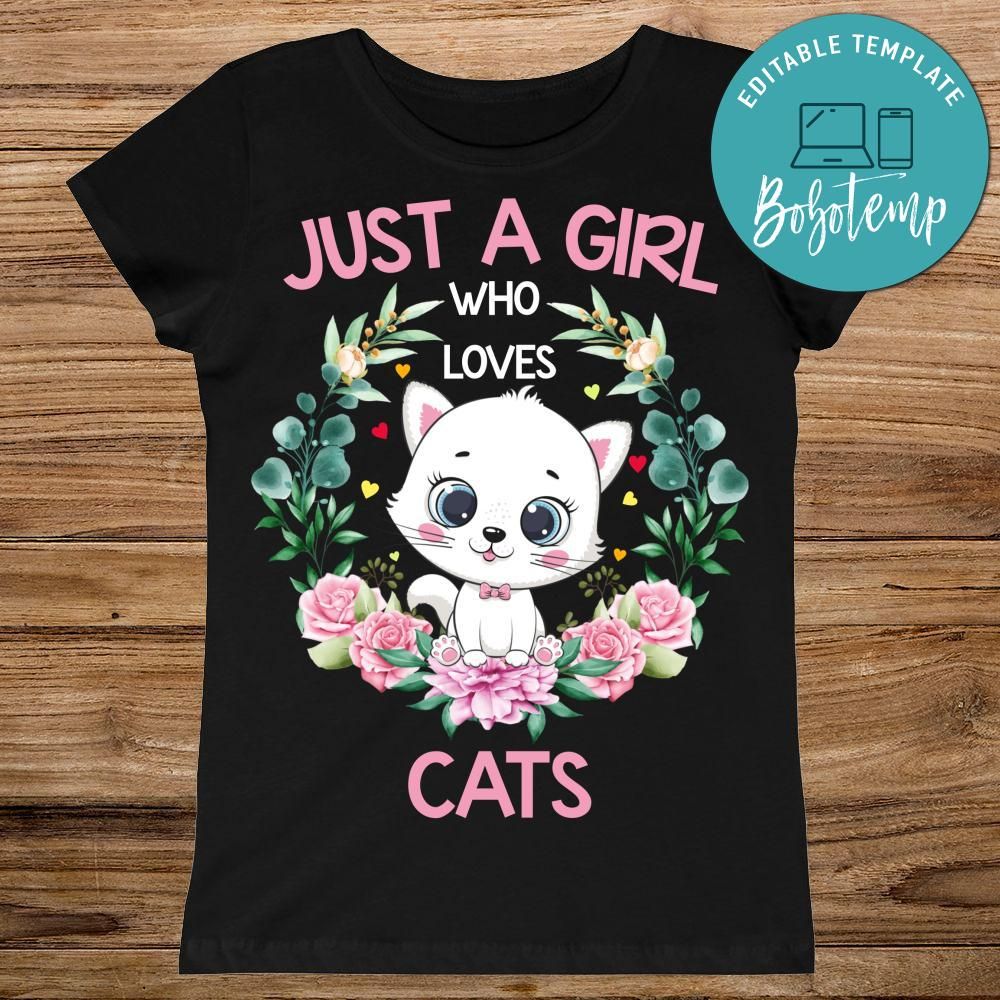 Printable Just A Girl Who Loves Cats Shirt Digital File DIY | Bobotemp
