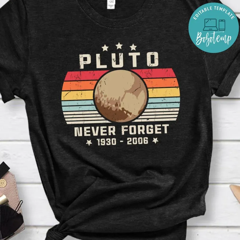 Never Forget Pluto Shirt | Bobotemp