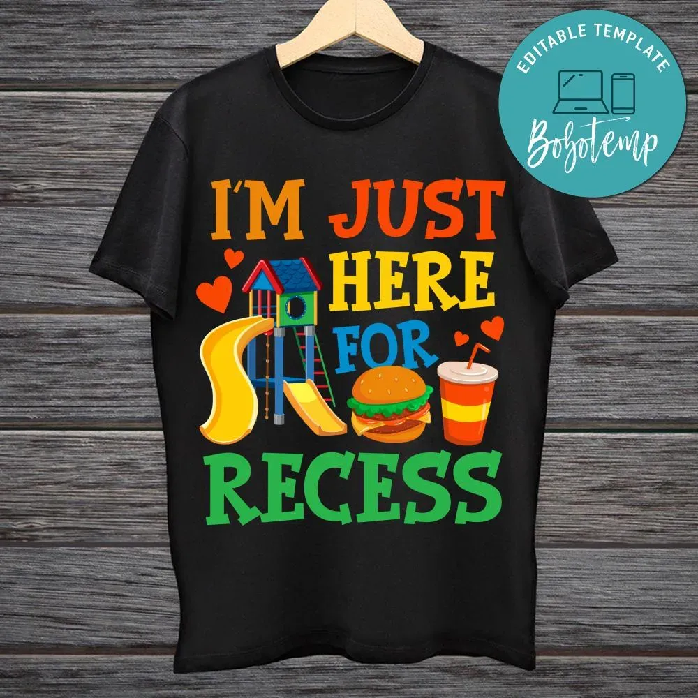 I'm just here for recess Shirt SVG PNG file | Bobotemp