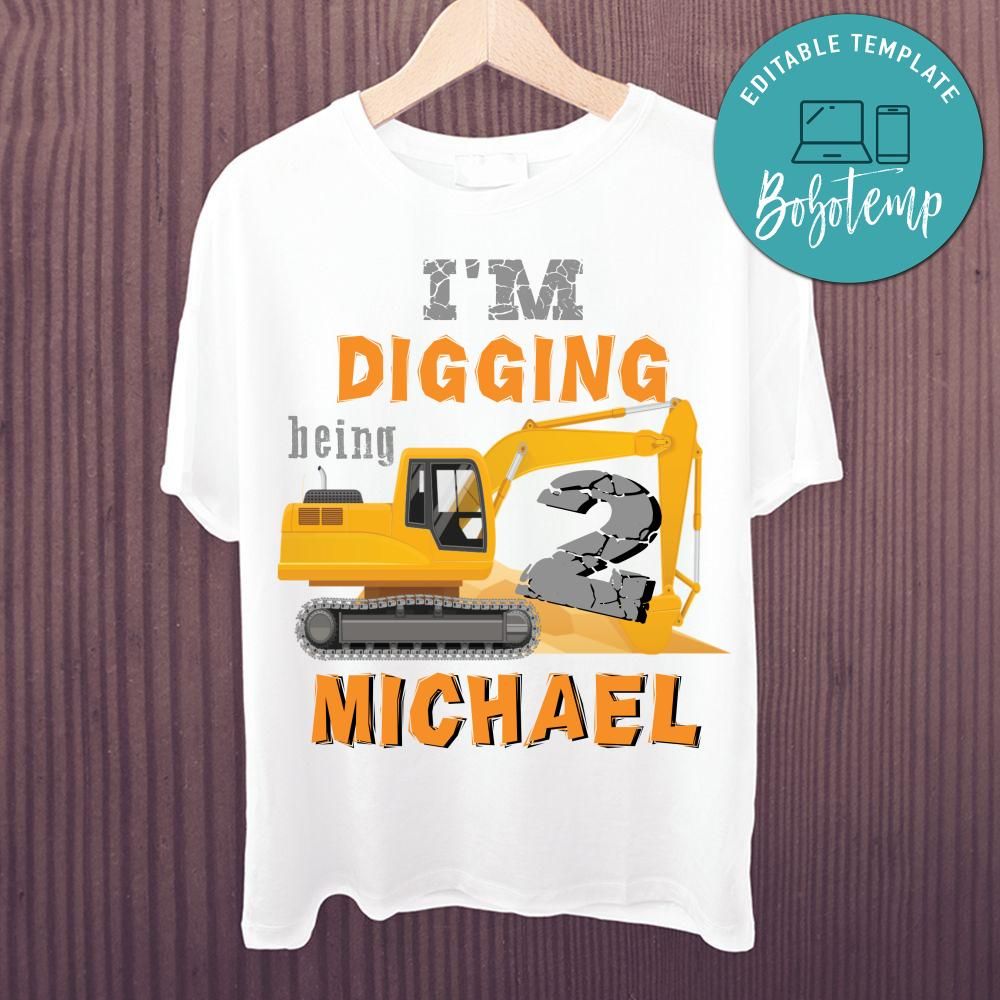 I'm Digging Being Two Birthday Shirt PNG File Printable DIY | Bobotemp
