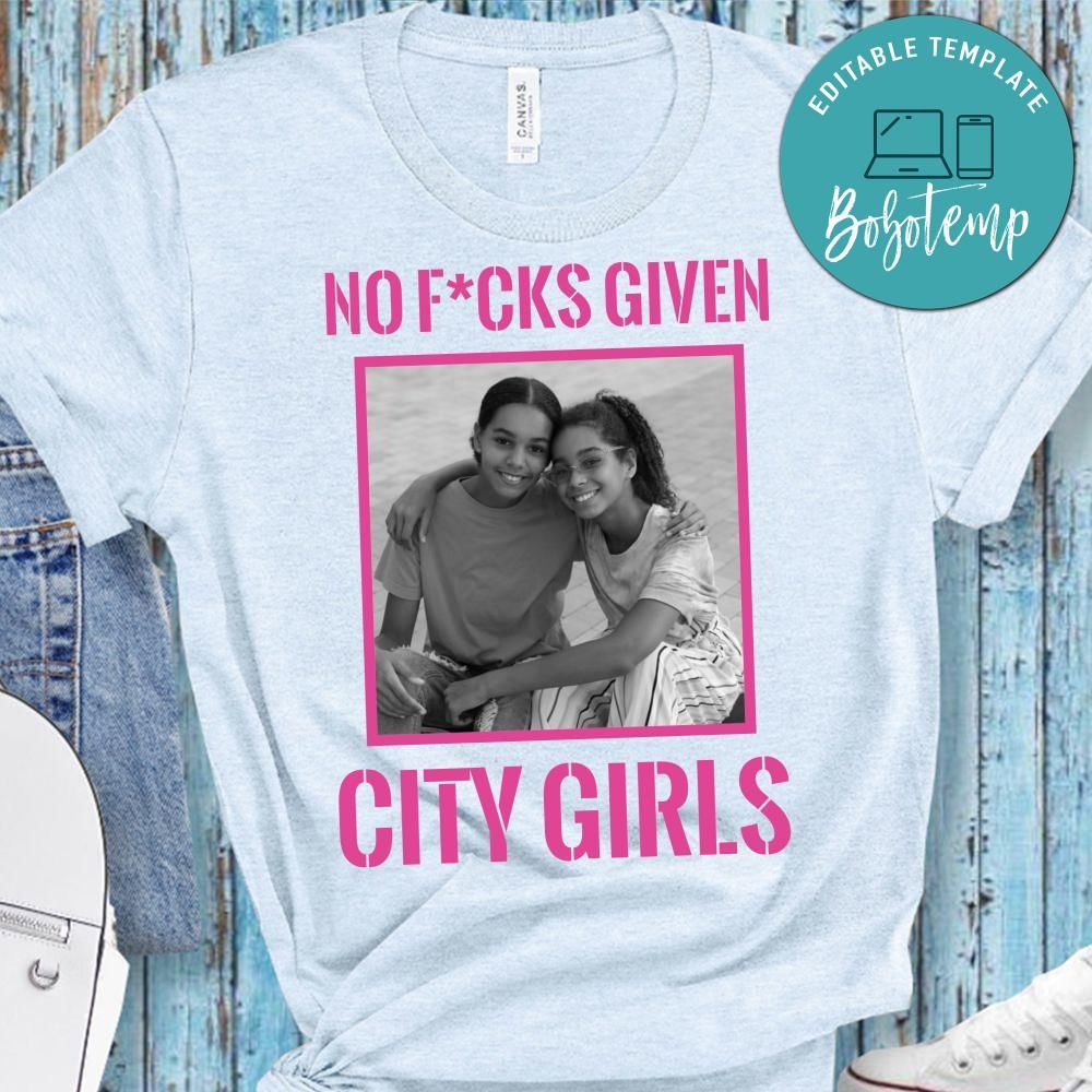 No F Given City Girls Shirt | Bobotemp