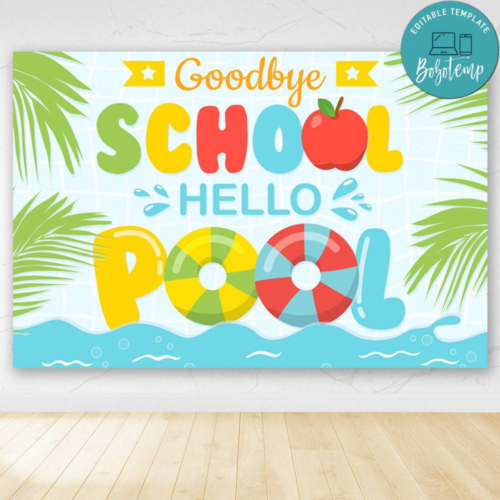 Goodbye school hello Pool Party Banner Backdrop Printable DIY | Bobotemp