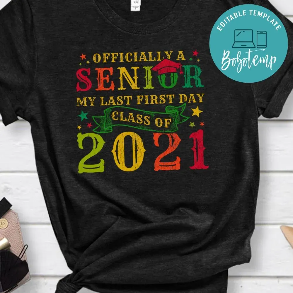Officially A Senior My Last First Day Class Of 2021 T-Shirt | Bobotemp