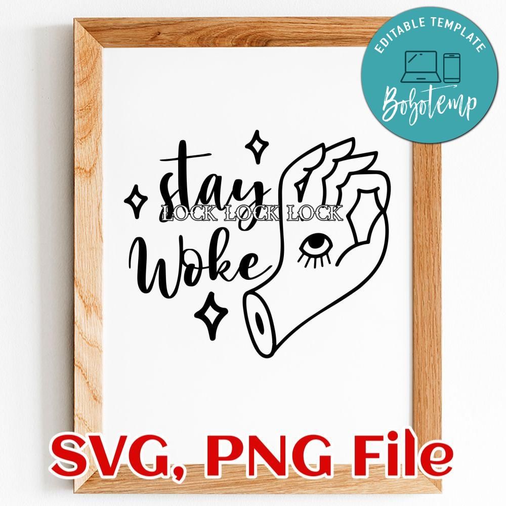 Stay Woke SVG PNG file template | Bobotemp