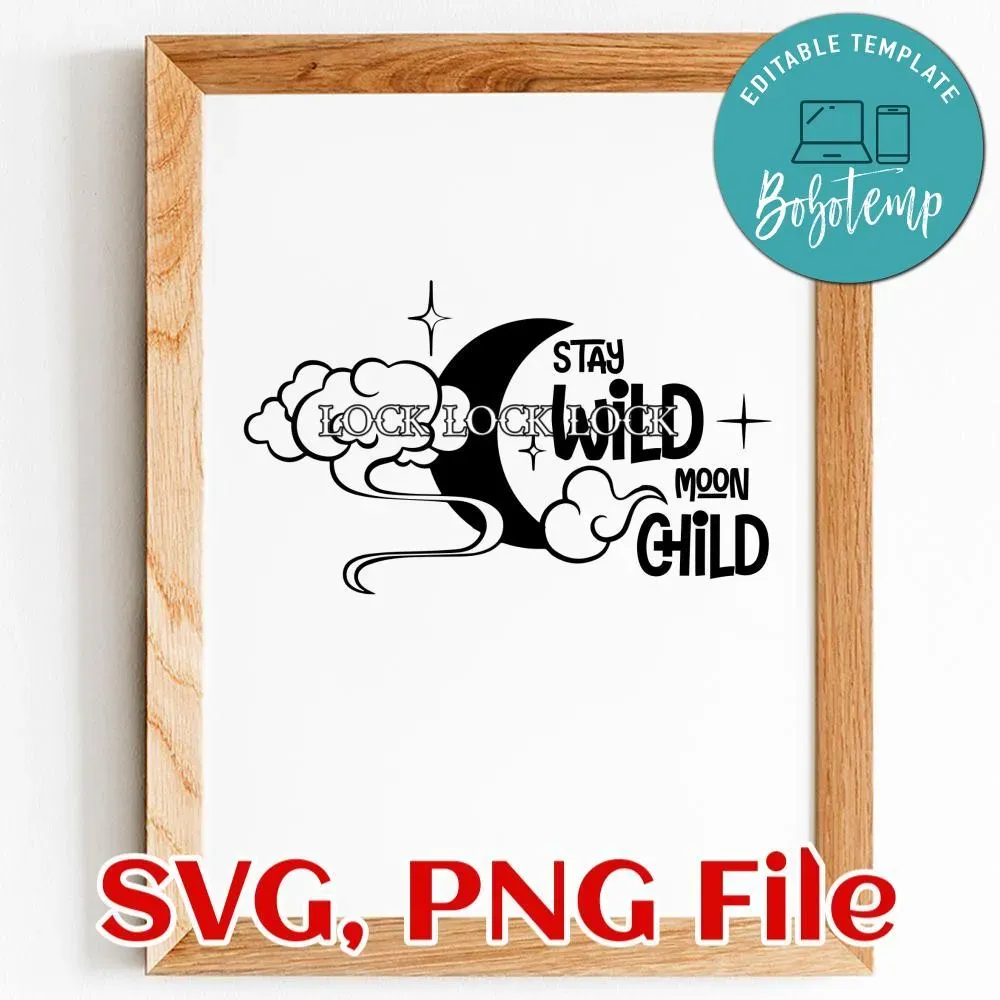 Stay Wild Moon Child SVG PNG file template | Bobotemp
