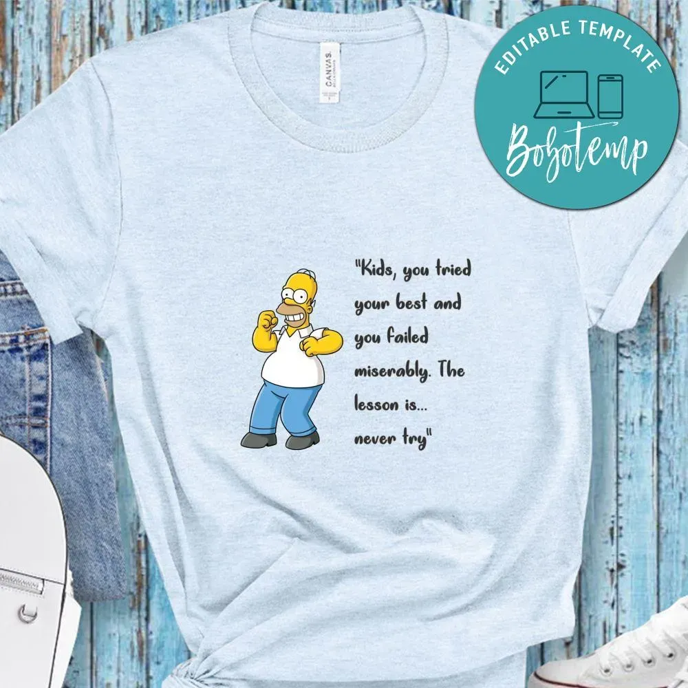 Homer The Lesson Is Never Try Shirt | Bobotemp