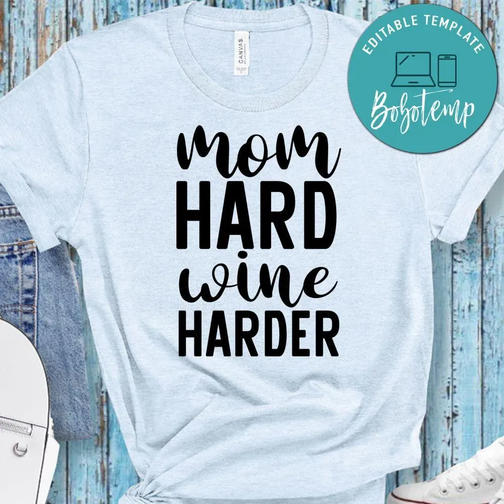 Mom Hard Wine Harder Tshirt | Bobotemp