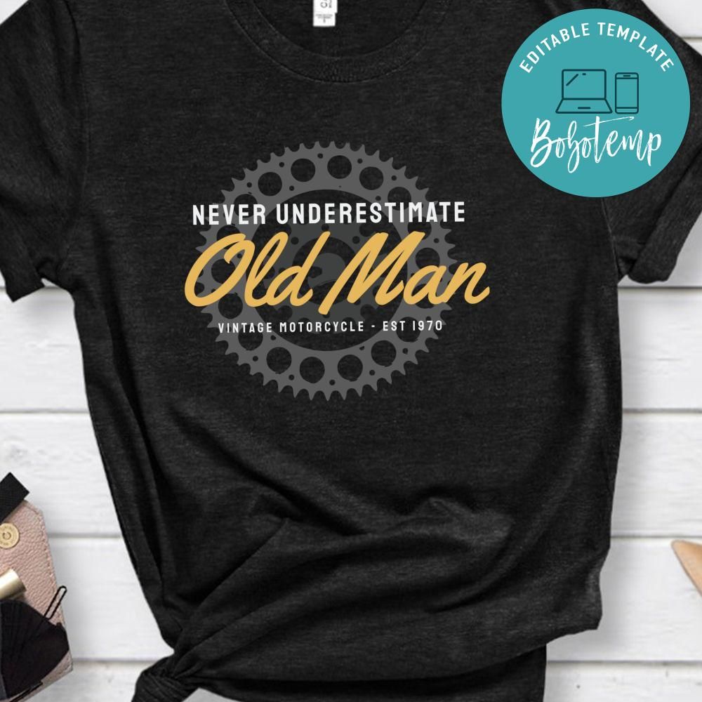 Never Underestimate Old Man Vintage Motorcycle Shirt | Bobotemp Shop