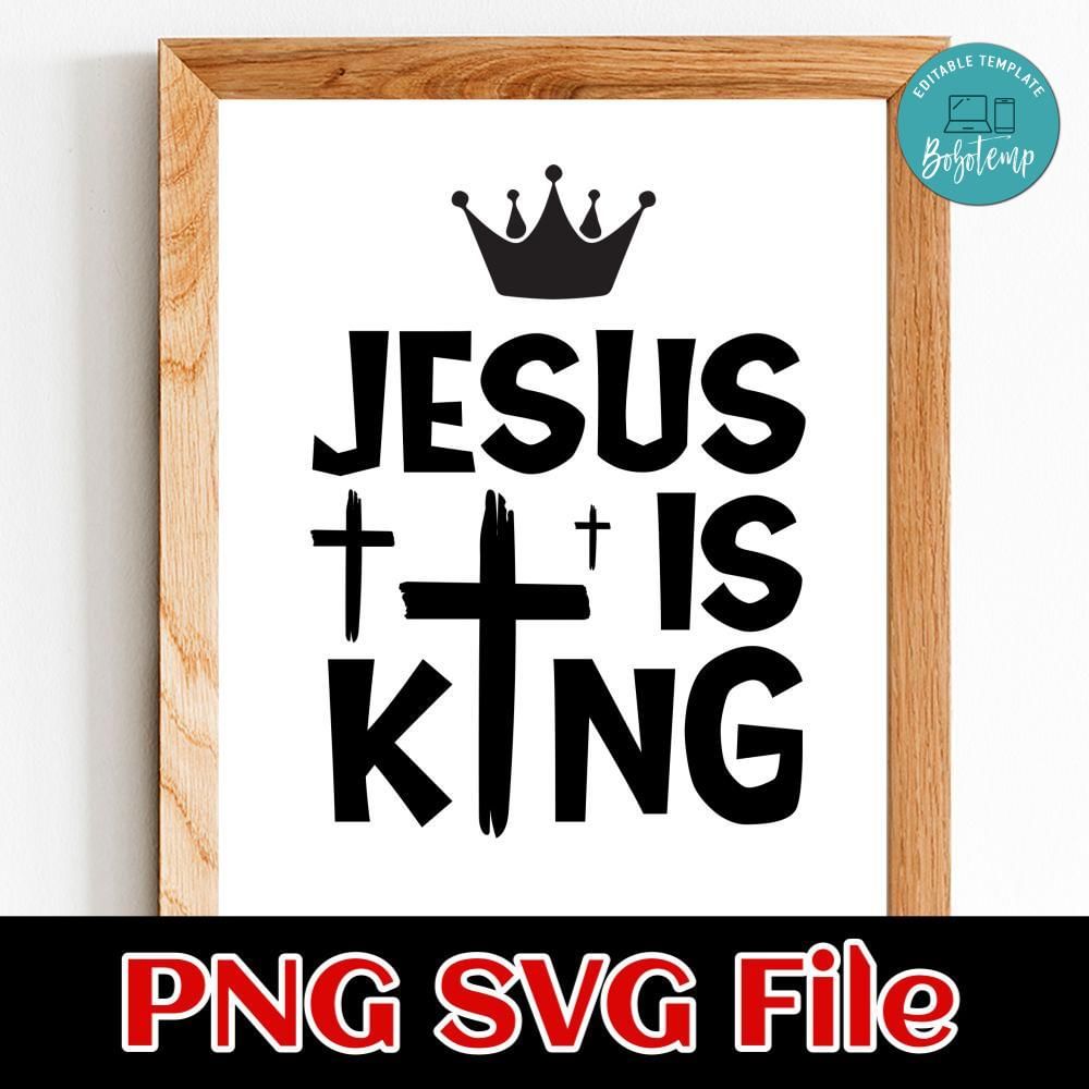 Jesus is King SVG PNG Customizable | Bobotemp