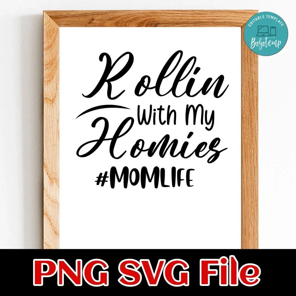 Rollin' With My Homies PNG SVG design template | Bobotemp