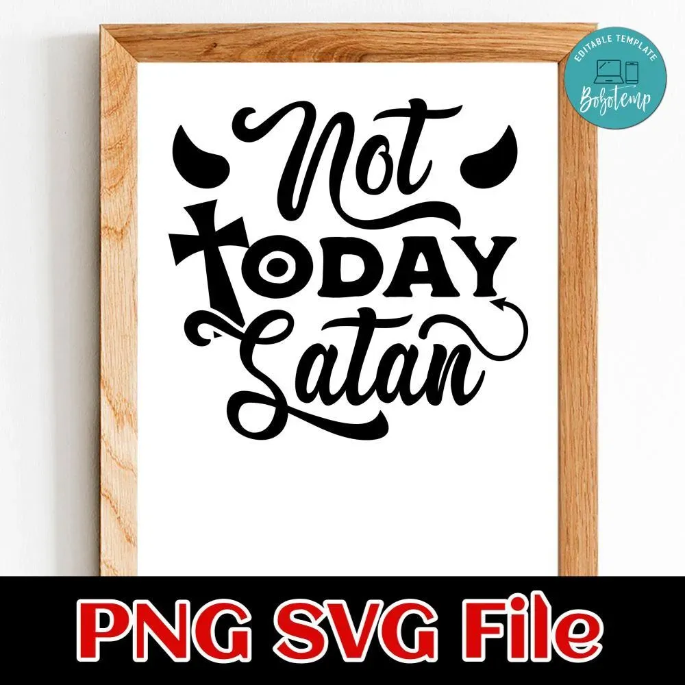 Resist The Devil Not today Satan SVG PNG file template | Bobotemp