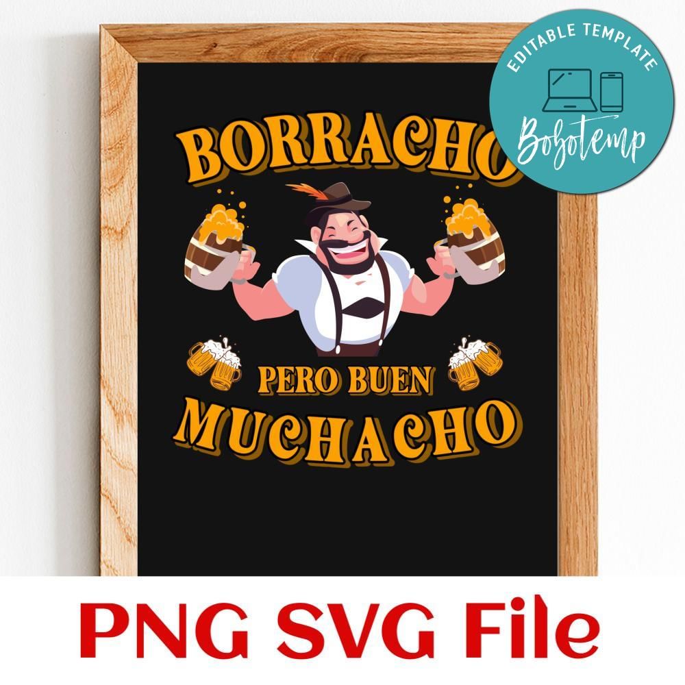 Borracho Pero Buen Muchacho SVG PNG design template | Bobotemp