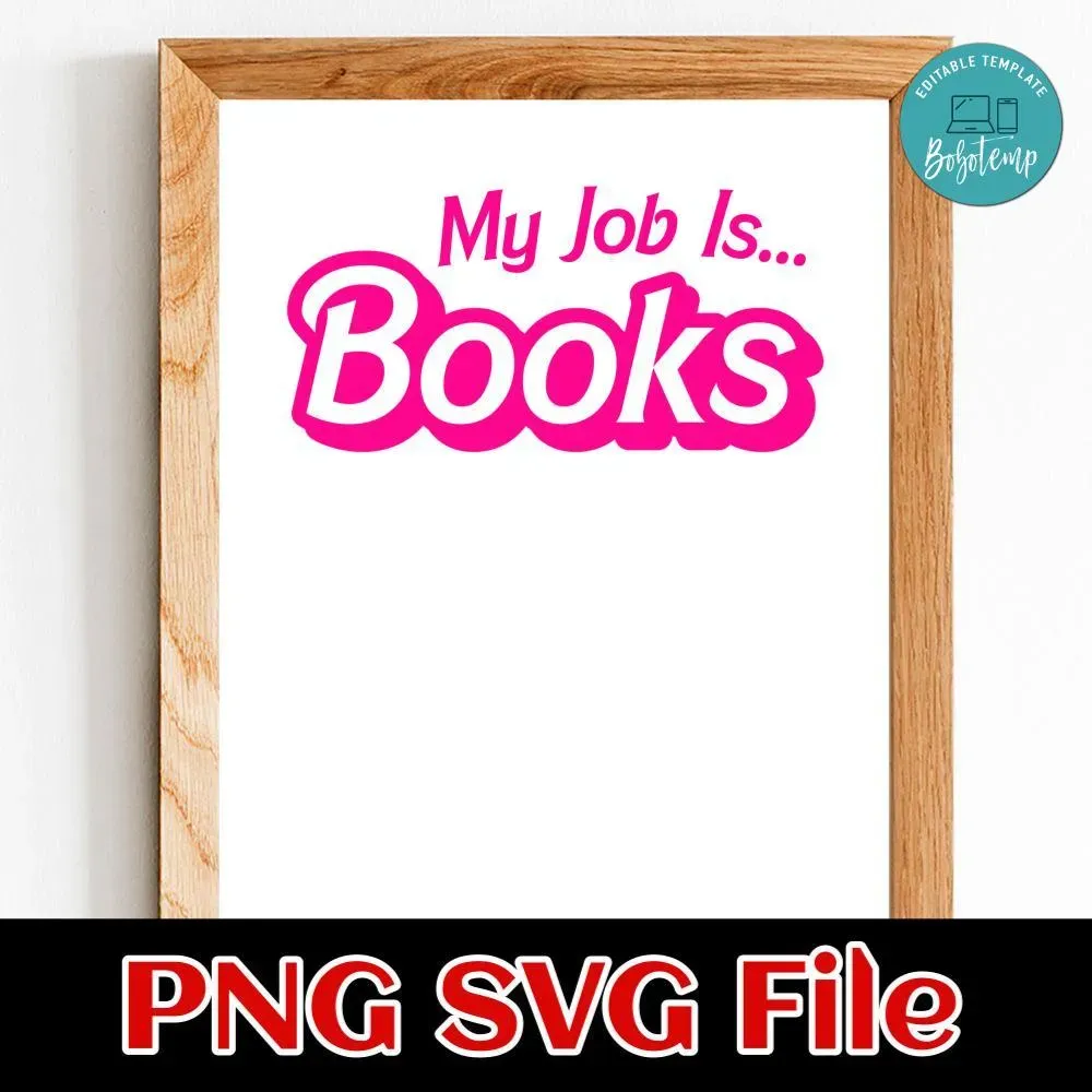 My Job Is Books Librarian Barbie SVG Customizable | Bobotemp