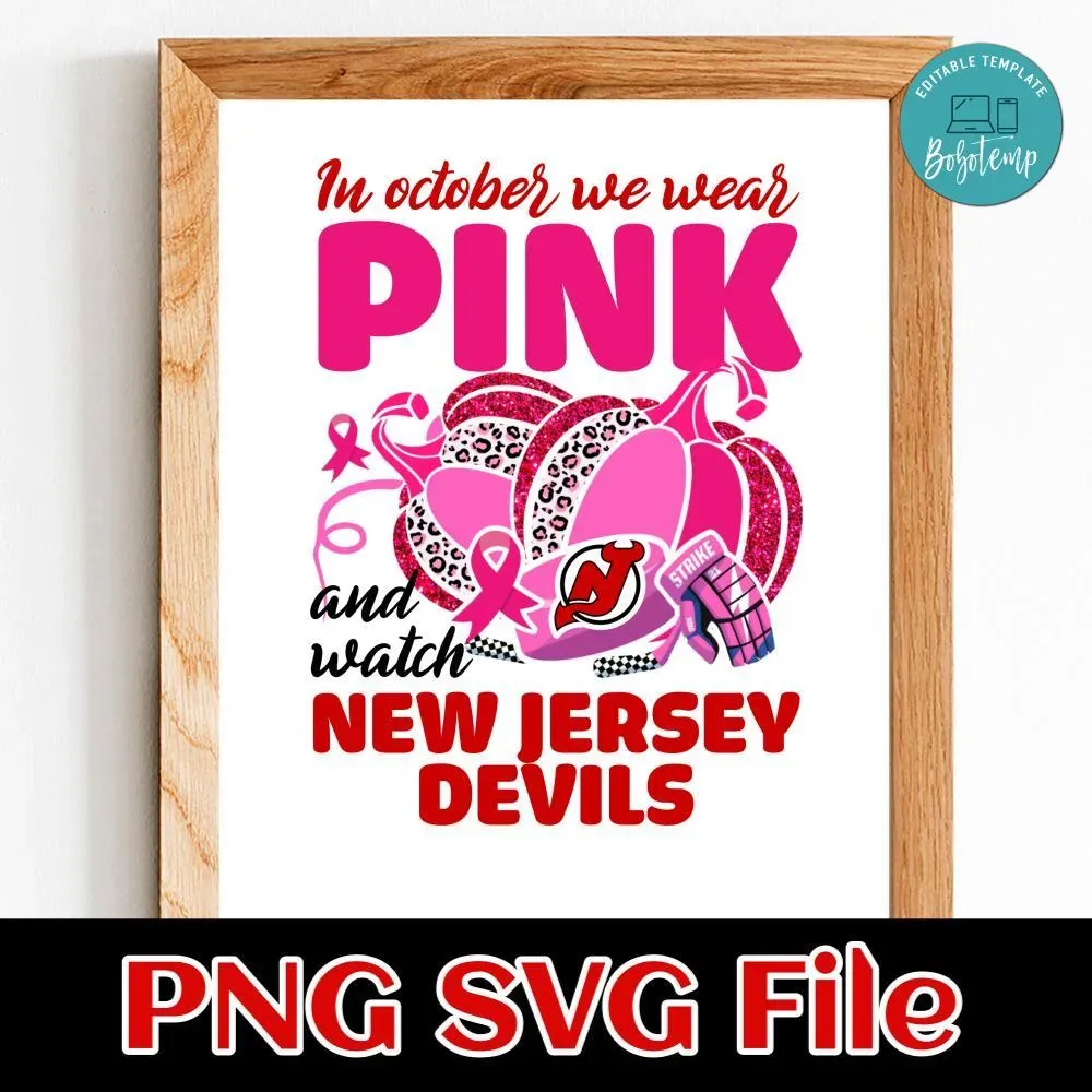 In October We Wear Pink And Watch New Jersey Devils PNG design template | Bobotemp