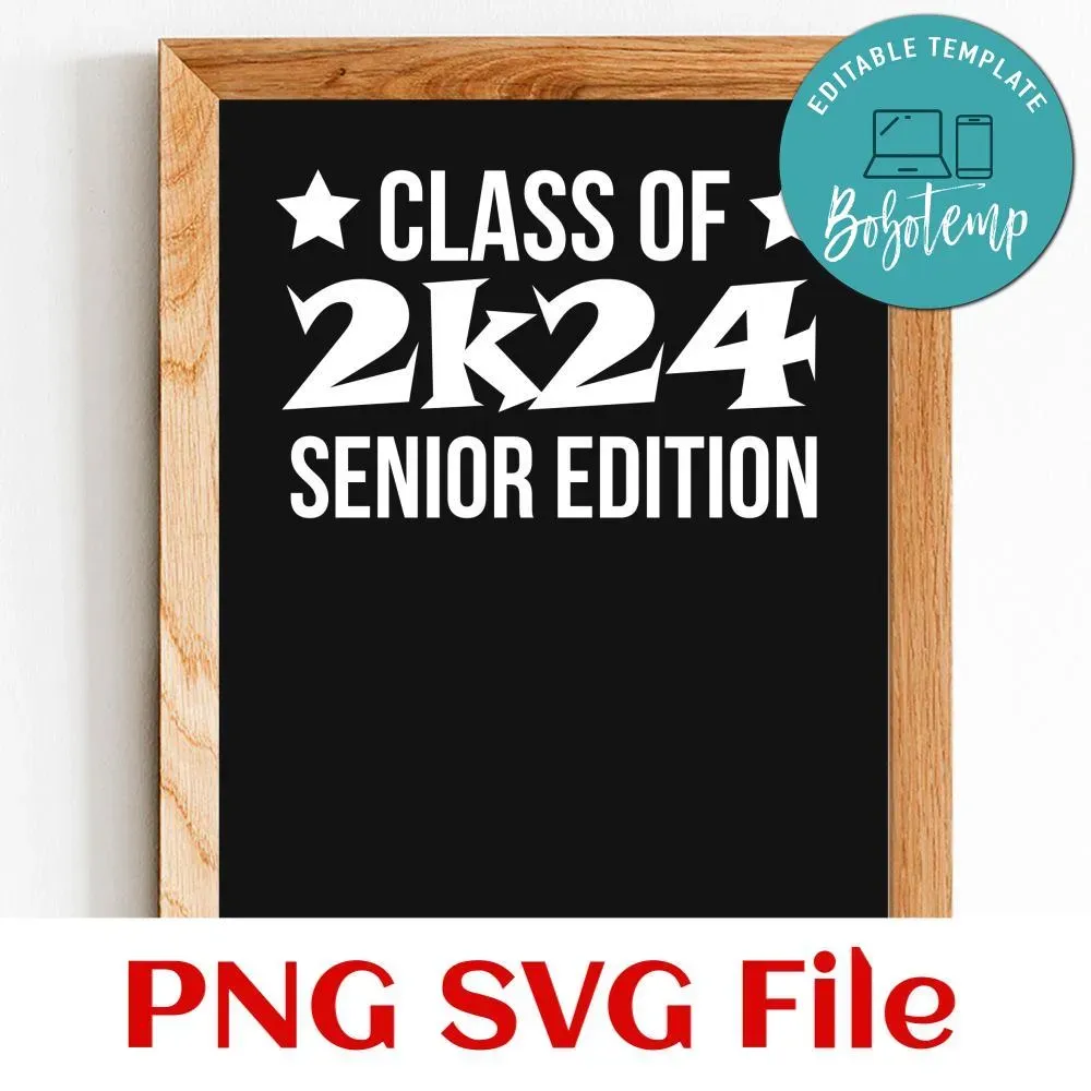 Class of 2k24 senior edition SVG PNG | Bobotemp