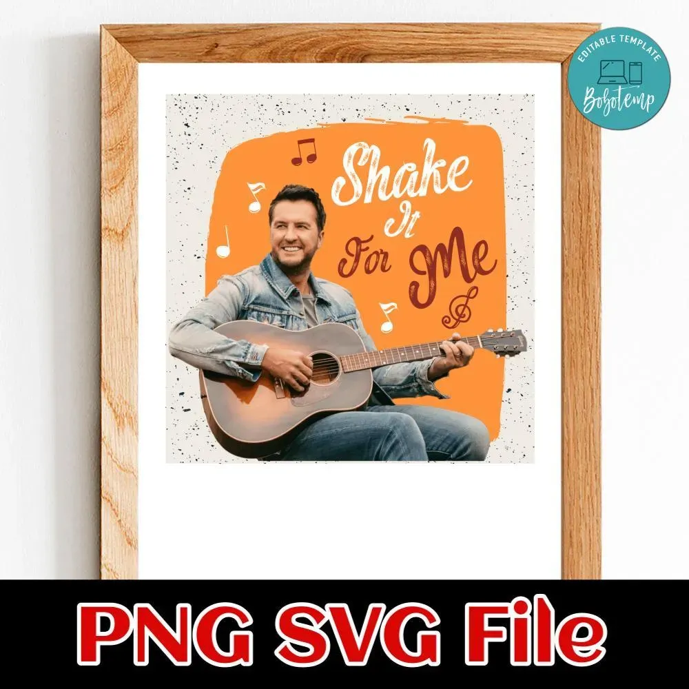 Luke Bryan Shake it for me PNG file template | Bobotemp