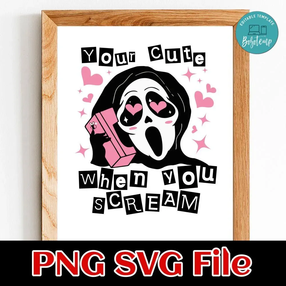 Ghostface Your Cute When You Scream PNG Customizable | Bobotemp