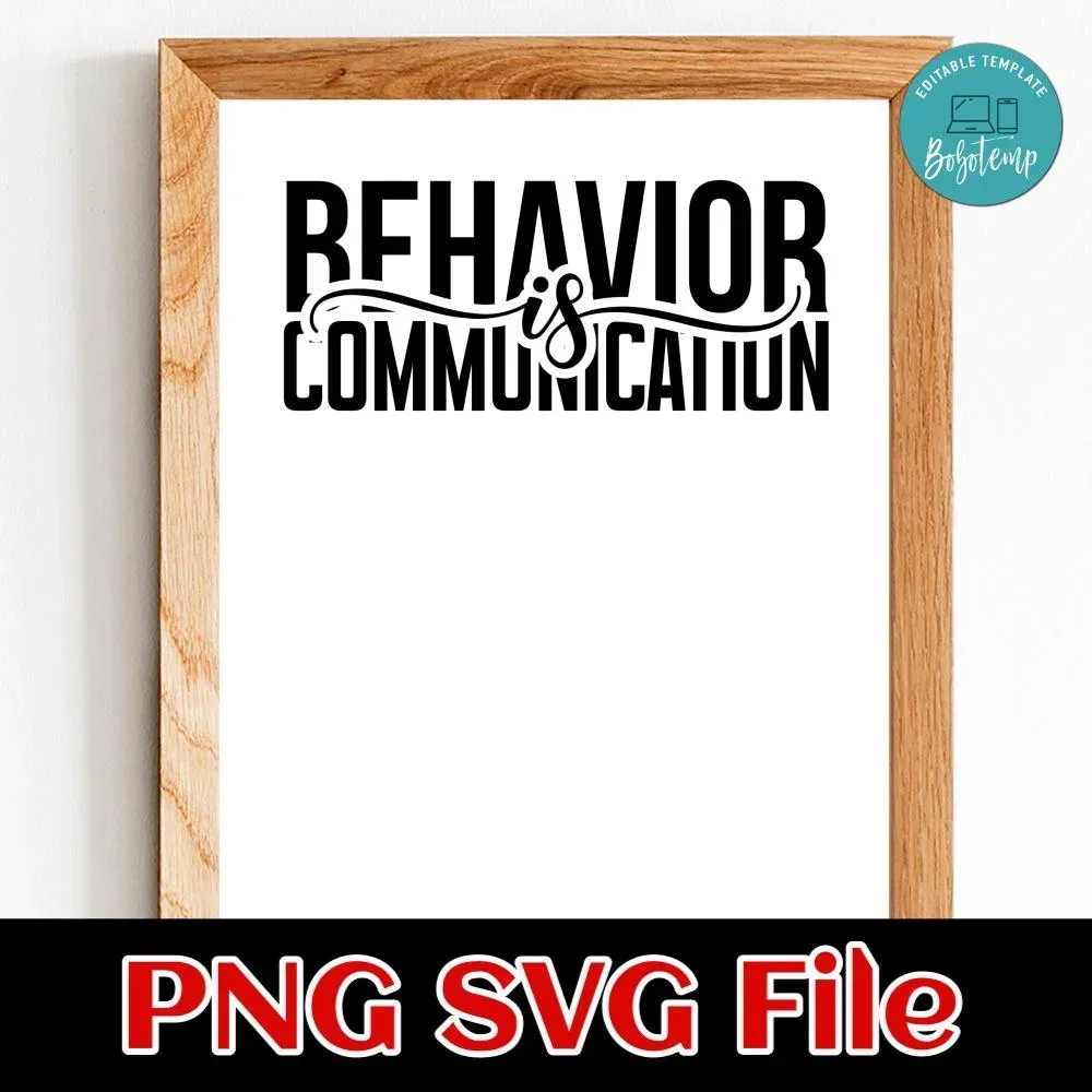 Behavior is Communication SVG PNG | Bobotemp