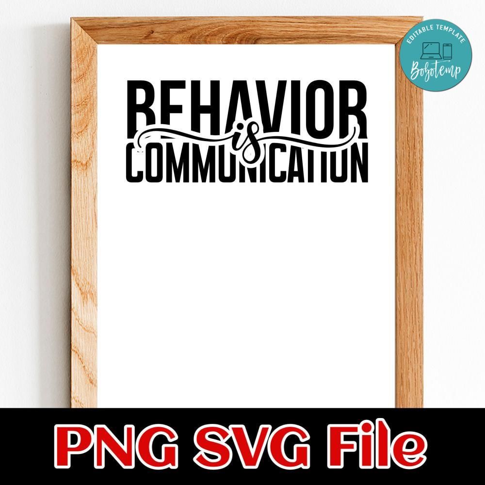 Behavior is Communication SVG PNG | Bobotemp