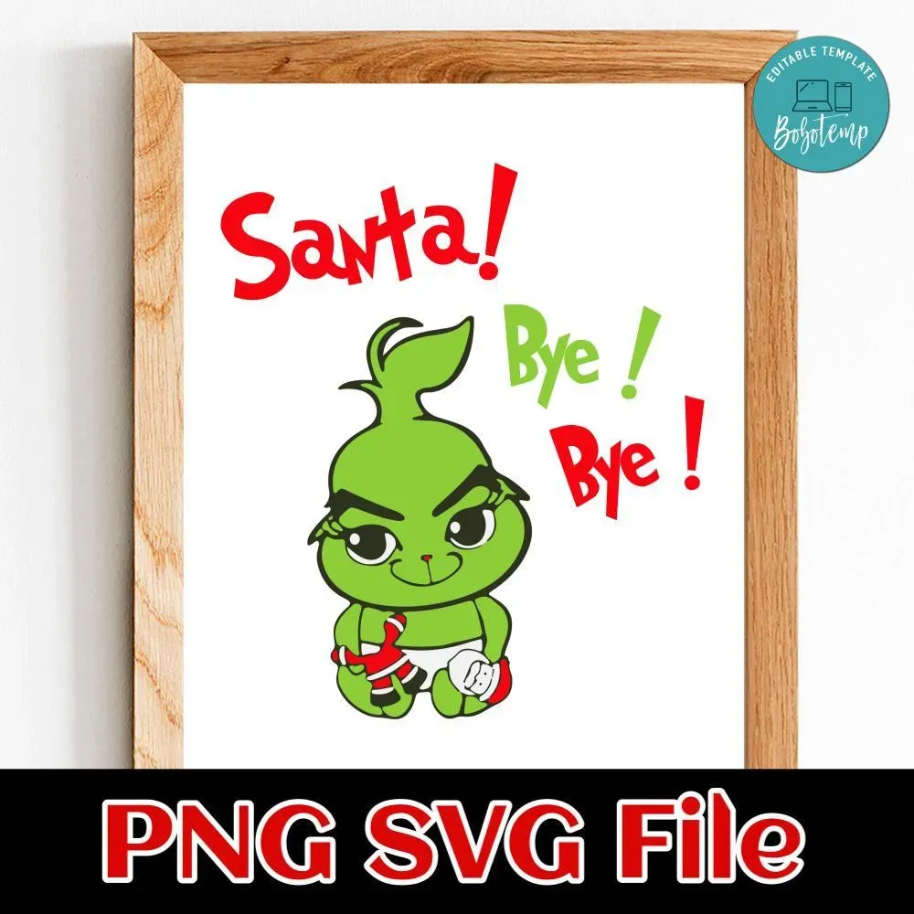 Santa Bye Bye Baby Grinch PNG file template | Bobotemp