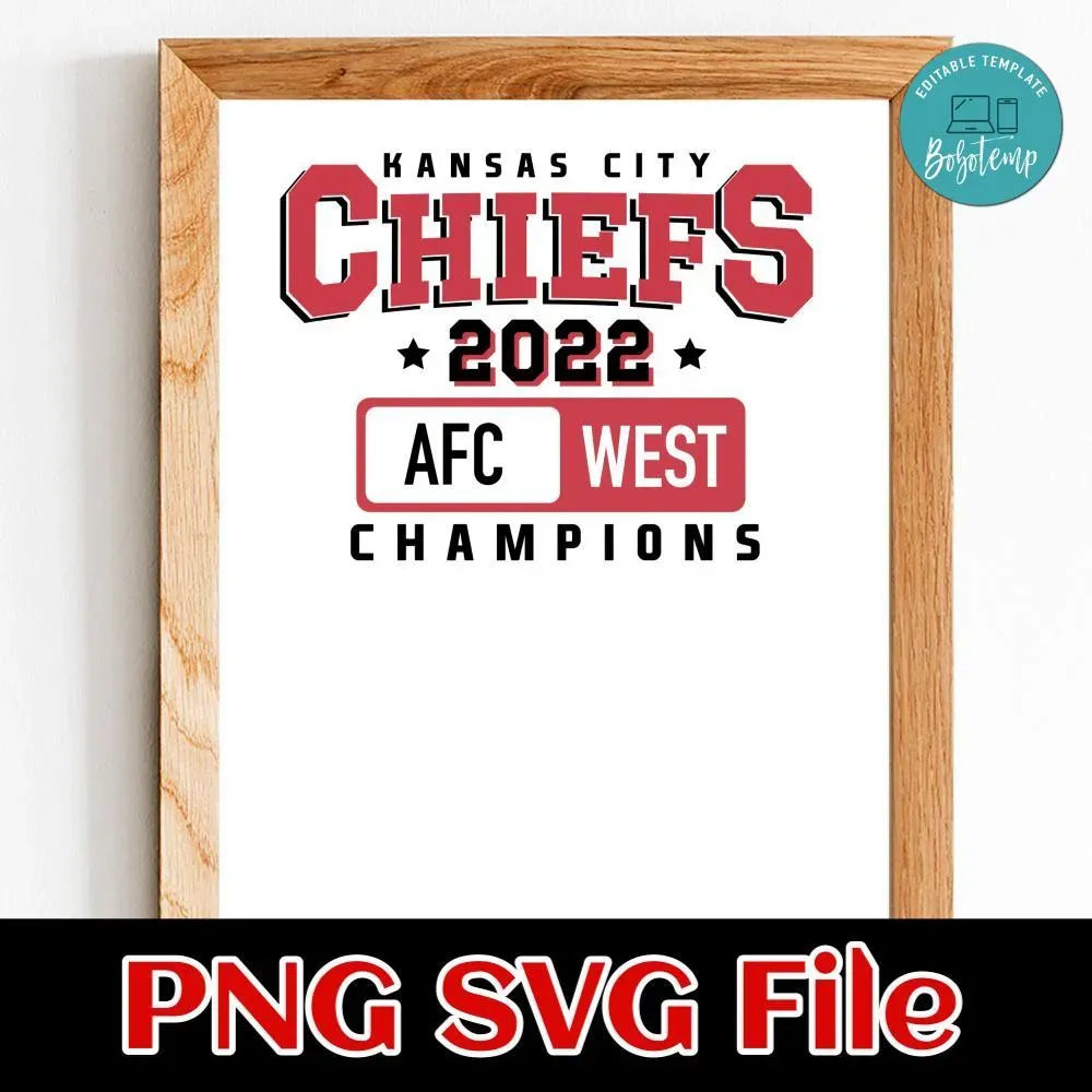 Kansas city chiefs 2022 afc west champions PNG SVG file template | Bobotemp