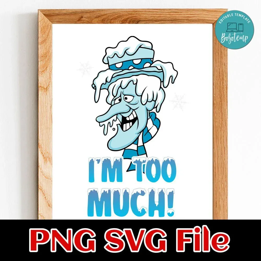 Snow Miser I’m To Much PNG file template | Bobotemp
