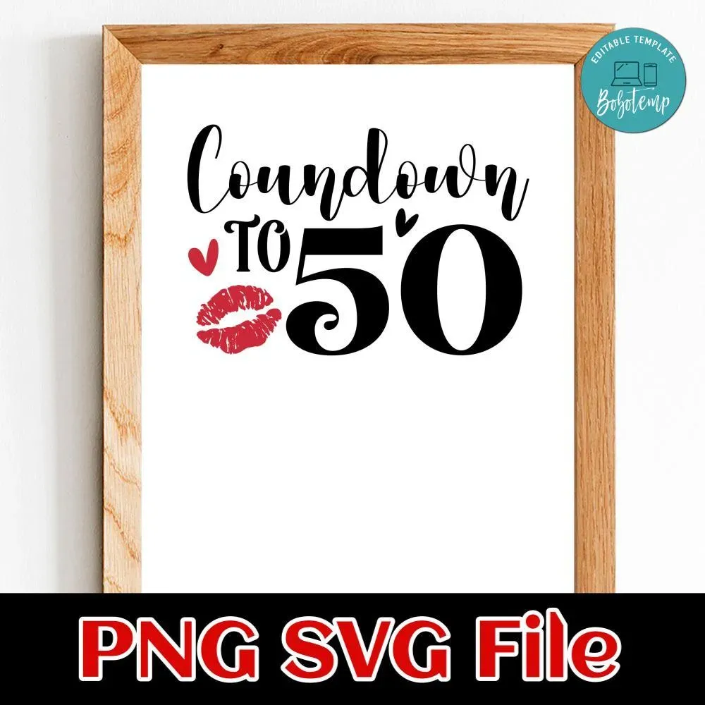 Countdown to 50 Years SVG PNG Customizable | Bobotemp