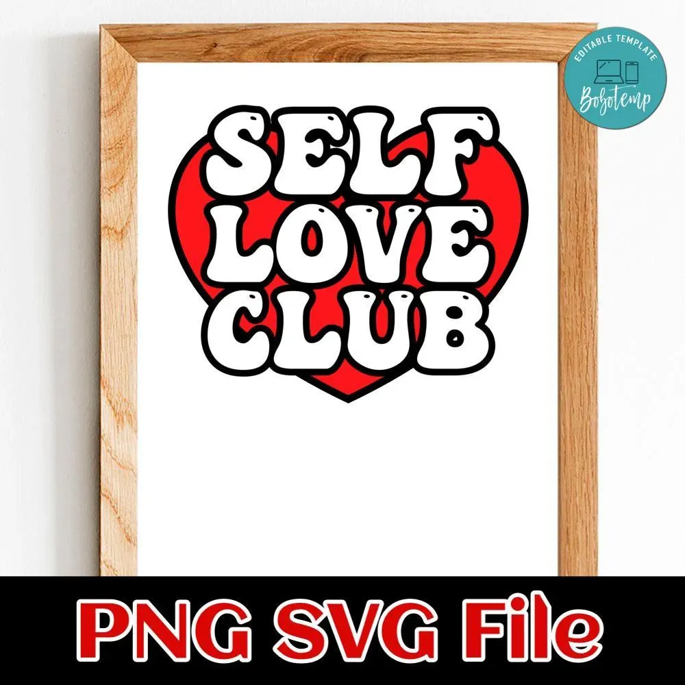 Self Love Club PNG SVG design template | Bobotemp
