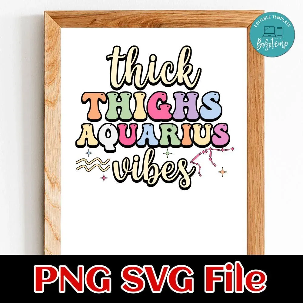 Thick Thighs Aquarius Vibes PNG SVG file template | Bobotemp