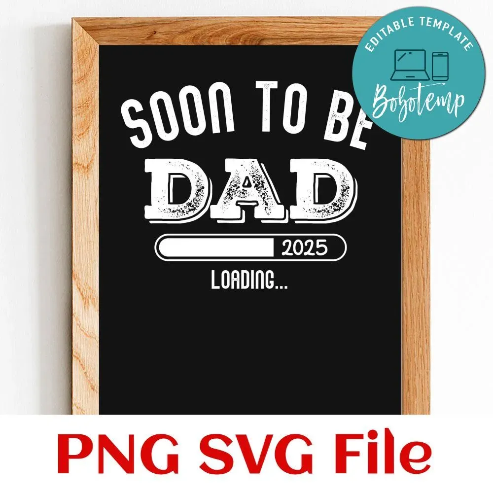 Soon to be dad 2025 Customer Request PNG | Bobotemp