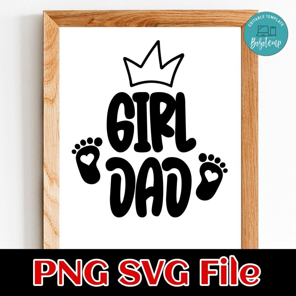 Proud New Girl Dad PNG SVG design template | Bobotemp