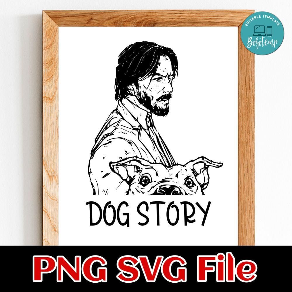 John Wick Dog Story PNG SVG design template | Bobotemp